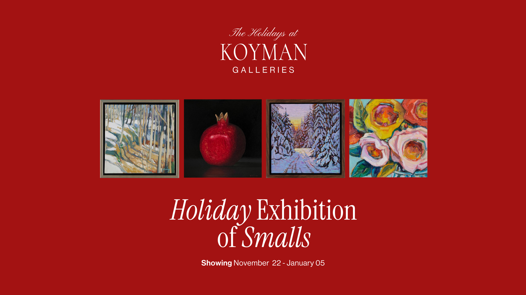 Holiday Exhibition of Smalls | Koyman Galleries